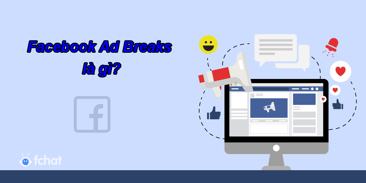 Facebook Ad Breaks: Cách kiếm tiền từ Video trên Facebook